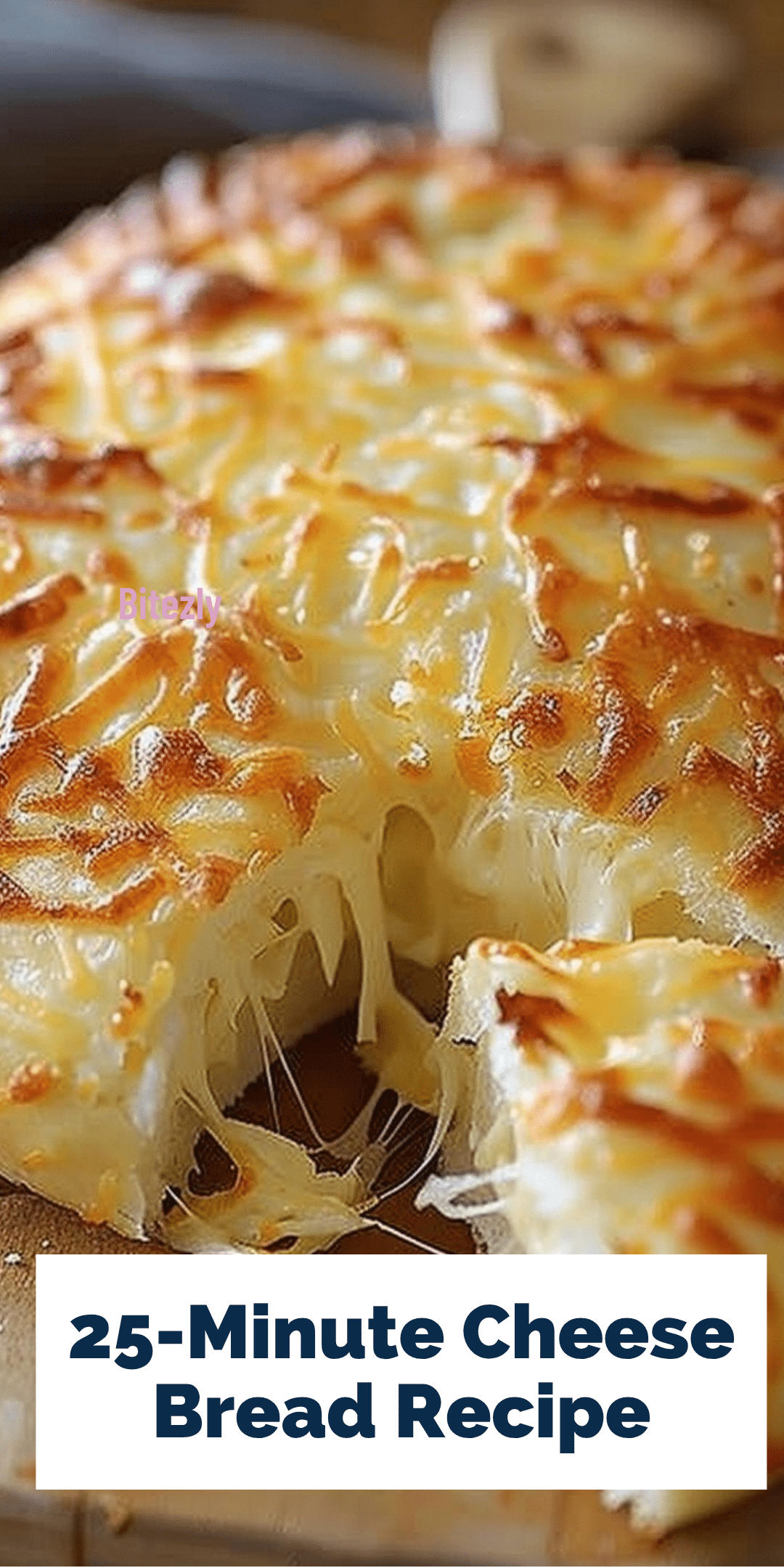 25-Minute Cheese Bread Recipe | Bitezly