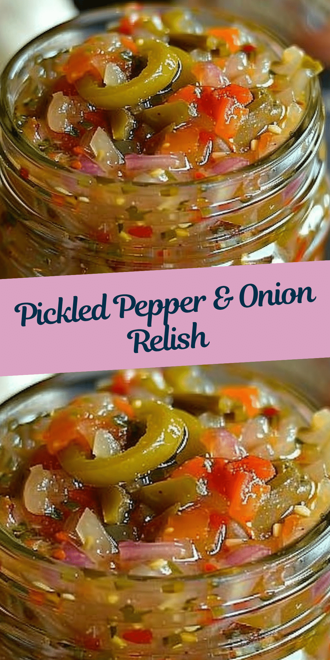 Pickled Pepper & Onion Relish – Tangy, Sweet & Perfect for Everything ...