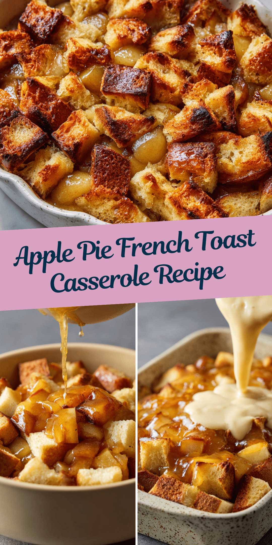 Apple Pie French Toast Casserole: Cozy Fall Brunch Delight